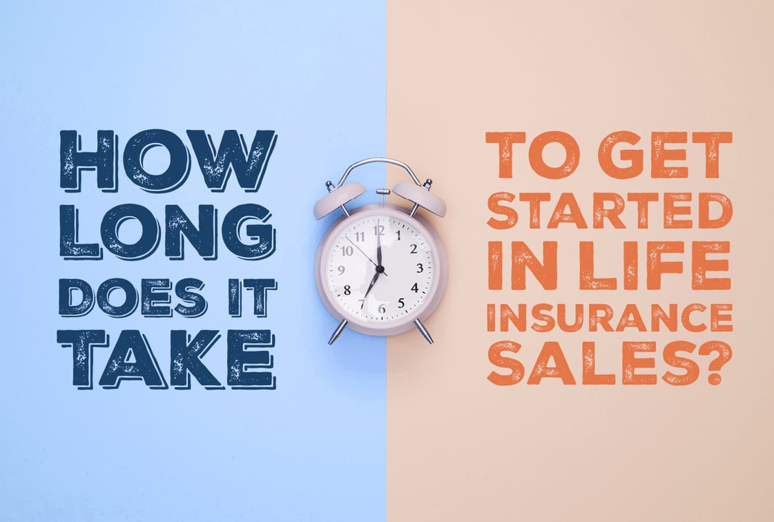 How Long Does It Take to Get Started In Life Insurance Sales?