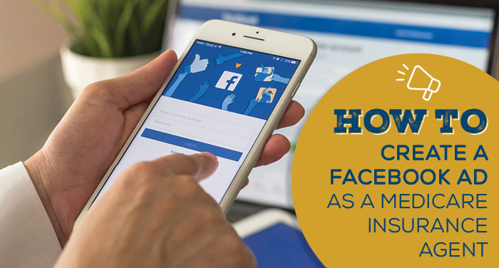 How to Create a Facebook Ad as a Medicare Insurance Agent