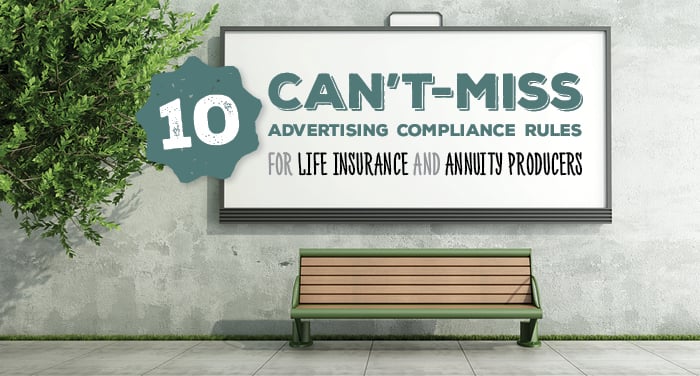 10 Can’t-Miss Advertising Compliance Rules for Life Insurance and ...