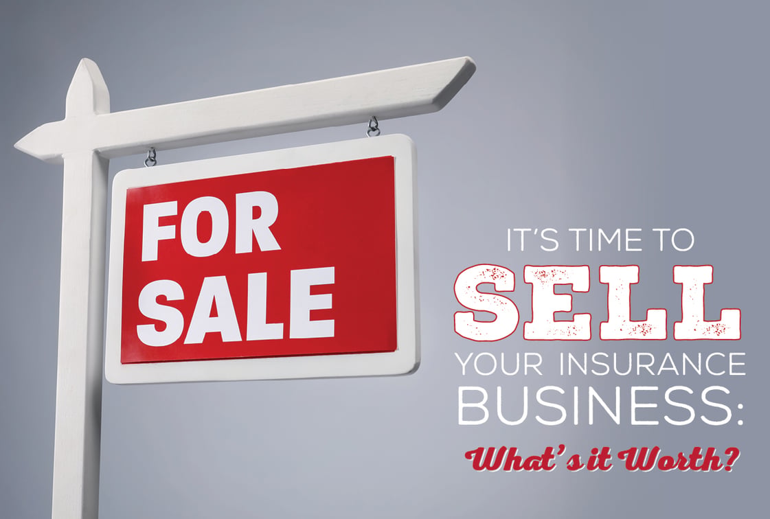 It's Time to Sell Your Insurance Business: What's It Worth?