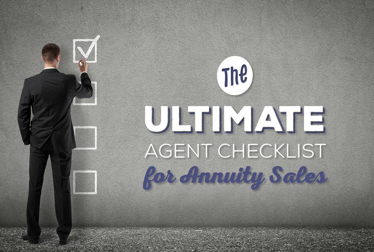 The Ultimate Agent Checklist for Annuity Sales