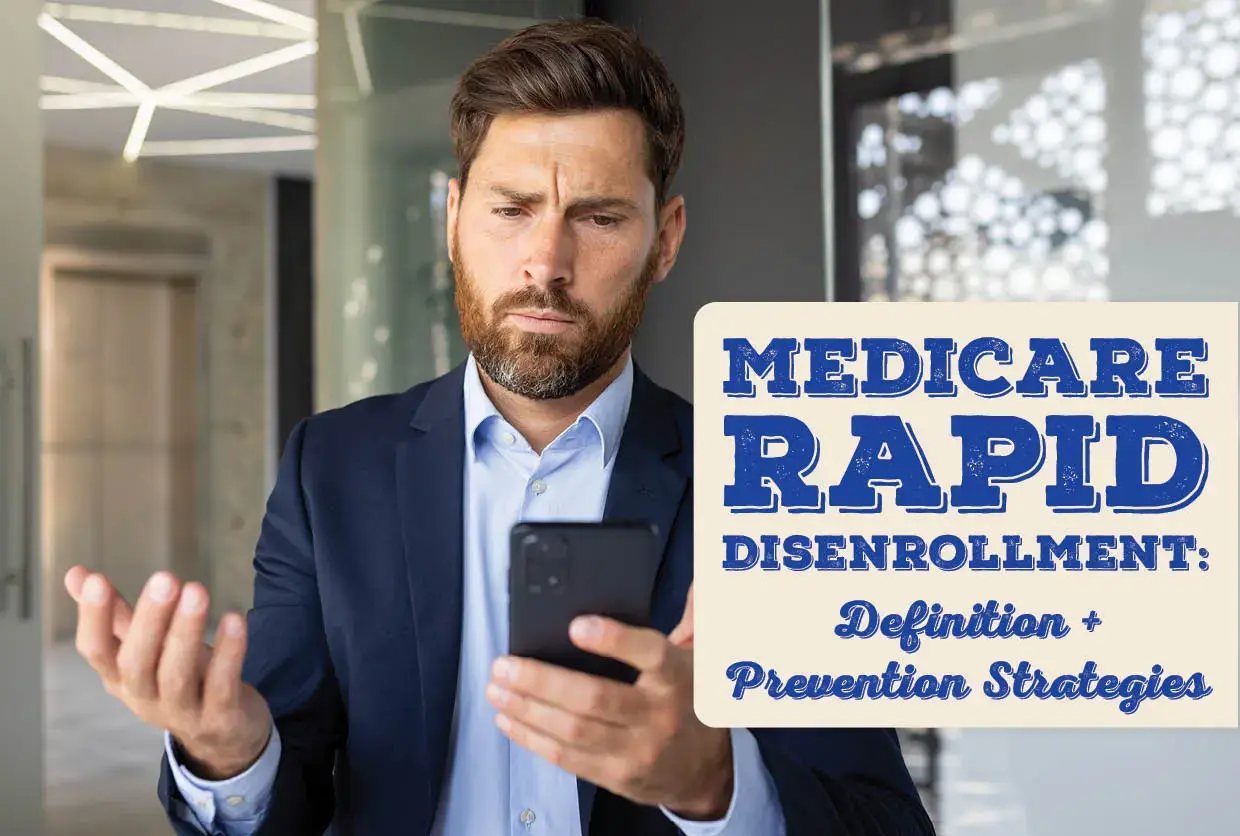 Medicare Rapid Disenrollment: Definition + Prevention Strategies
