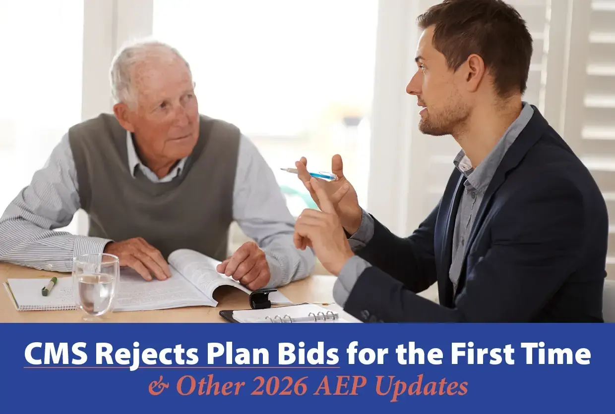 CMS Rejects Plan Bids for the First Time & Other 2026 AEP Updates
