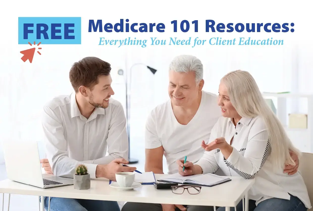 Free Medicare 101 Resources: Everything You Need for Client Education