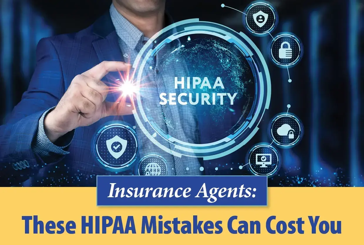 Insurance Agents: These HIPAA Mistakes Can Cost You